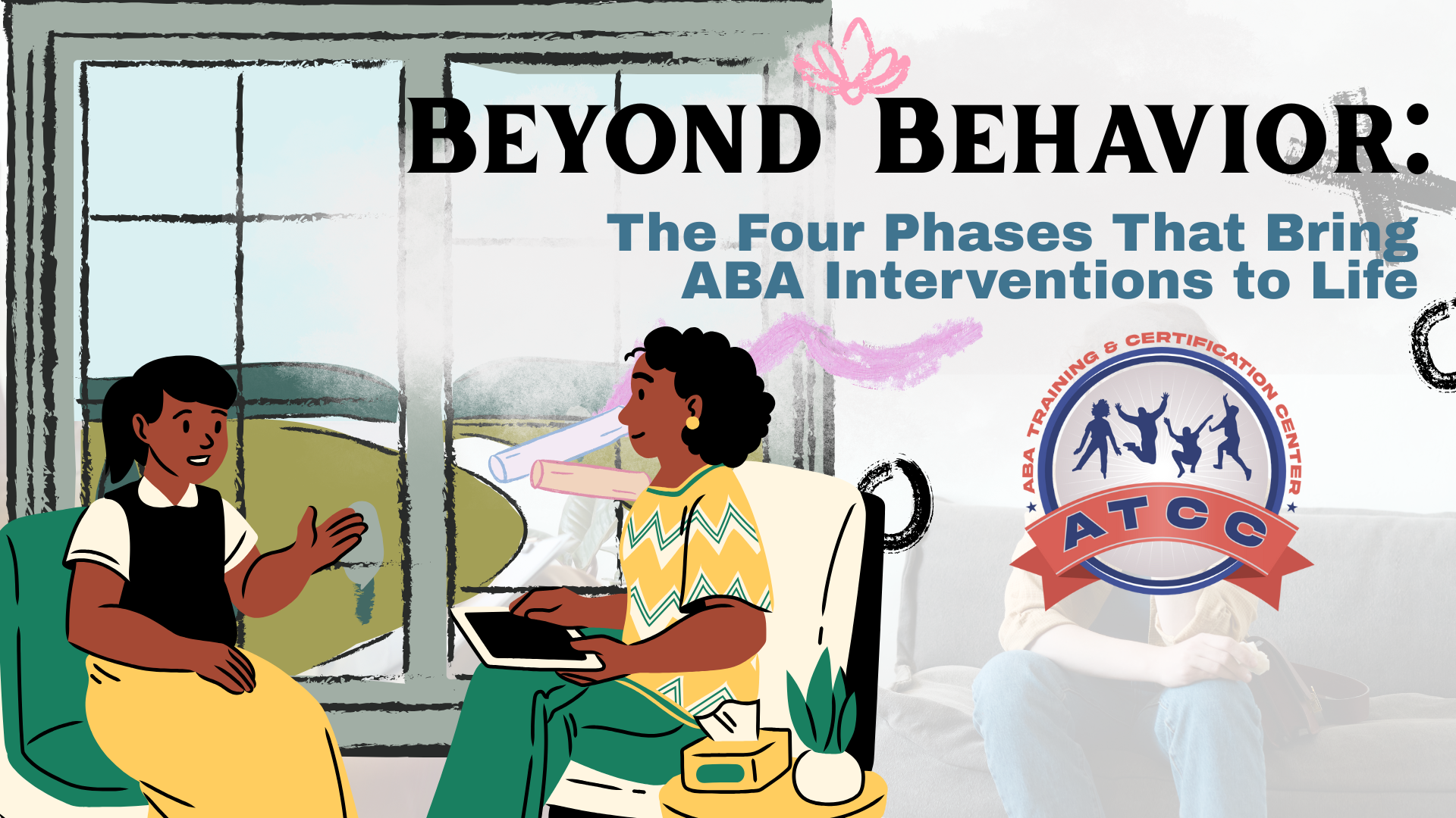 Phases of ABA Interventions: Connecting Generalization and Maintenance in the 2026 RBT® Curriculum