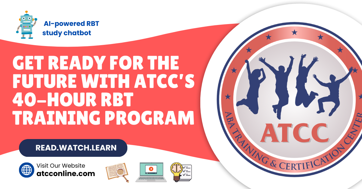 Unmatched Support with ATCC's Comprehensive 40-Hour RBT Training Course