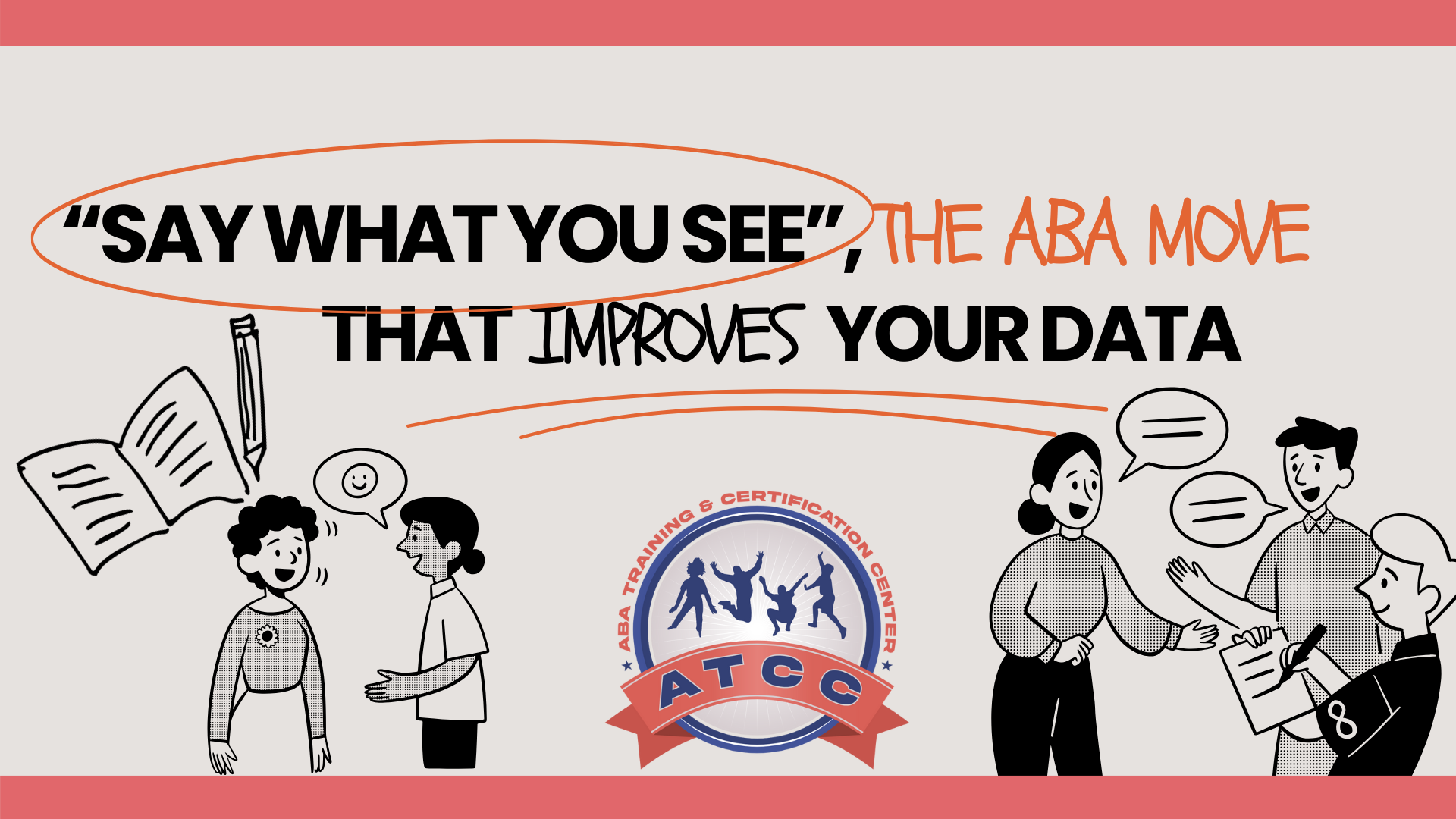 Say What You See: The RBT® Guide to Observable, Measurable ABA ...