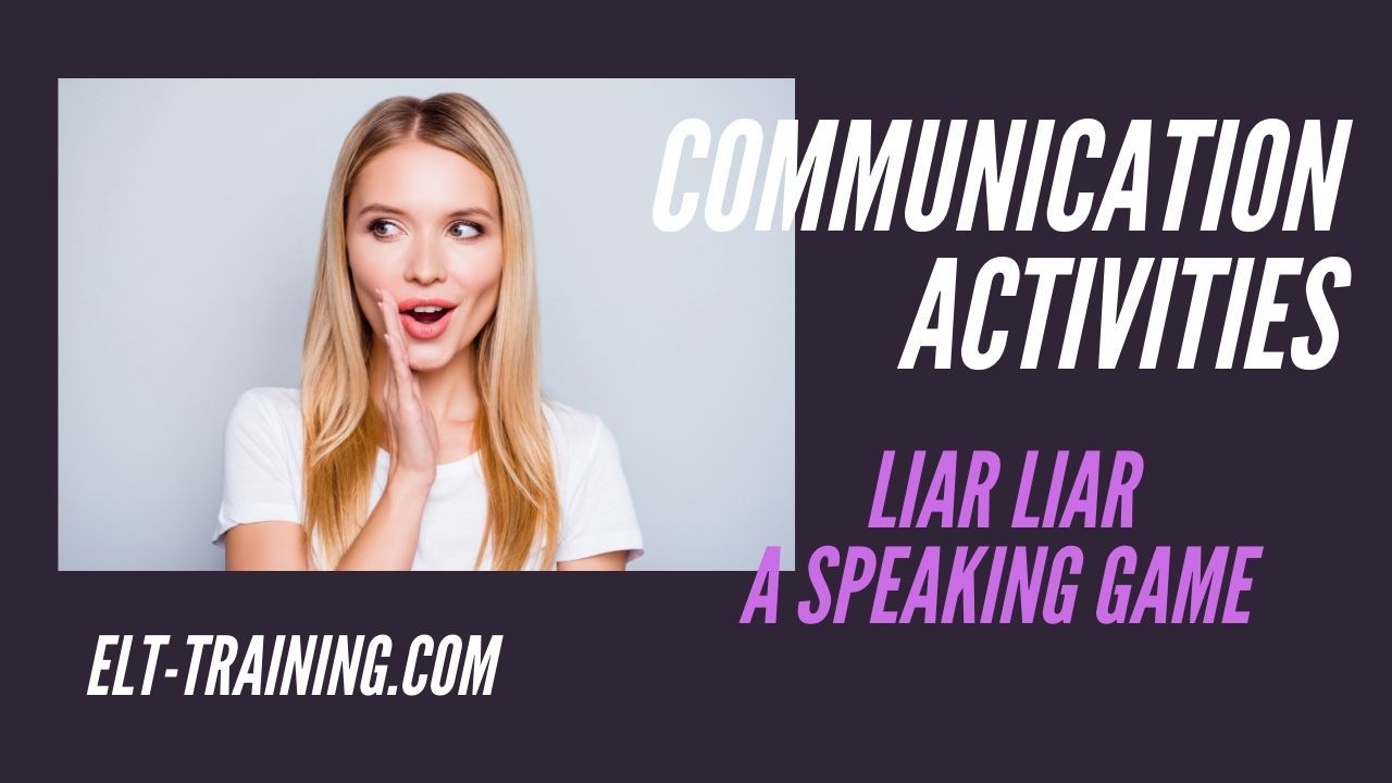 Liar, Liar | ELT-Training | Jo Gakonga
