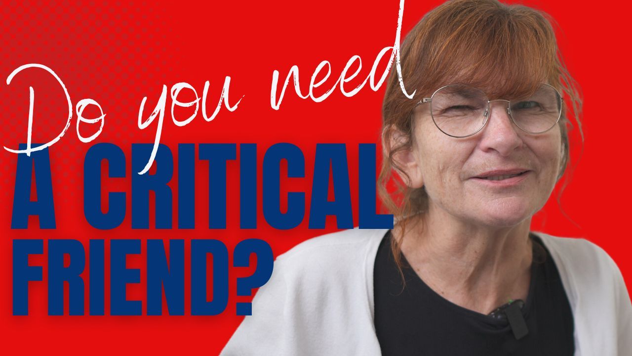 Do you need a critical friend? | ELT-Training | Jo Gakonga