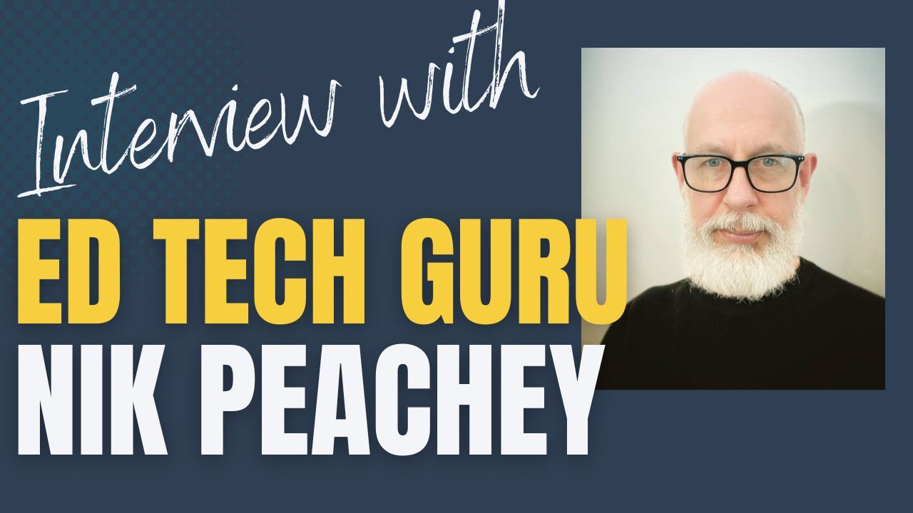 Interview with Ed Tech Guru Nik Peachey | ELT-Training | Jo Gakonga