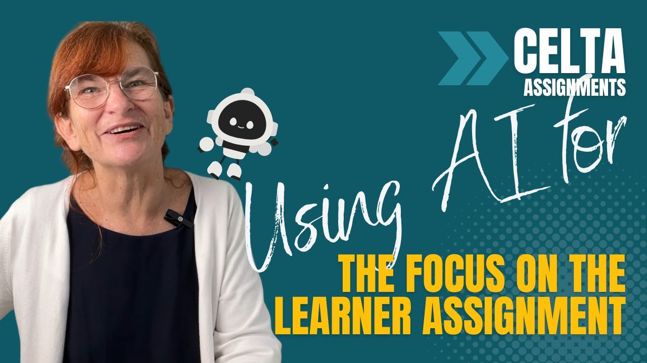 Using AI for CELTA Assignments- Focus on the Learner | ELT-Training ...