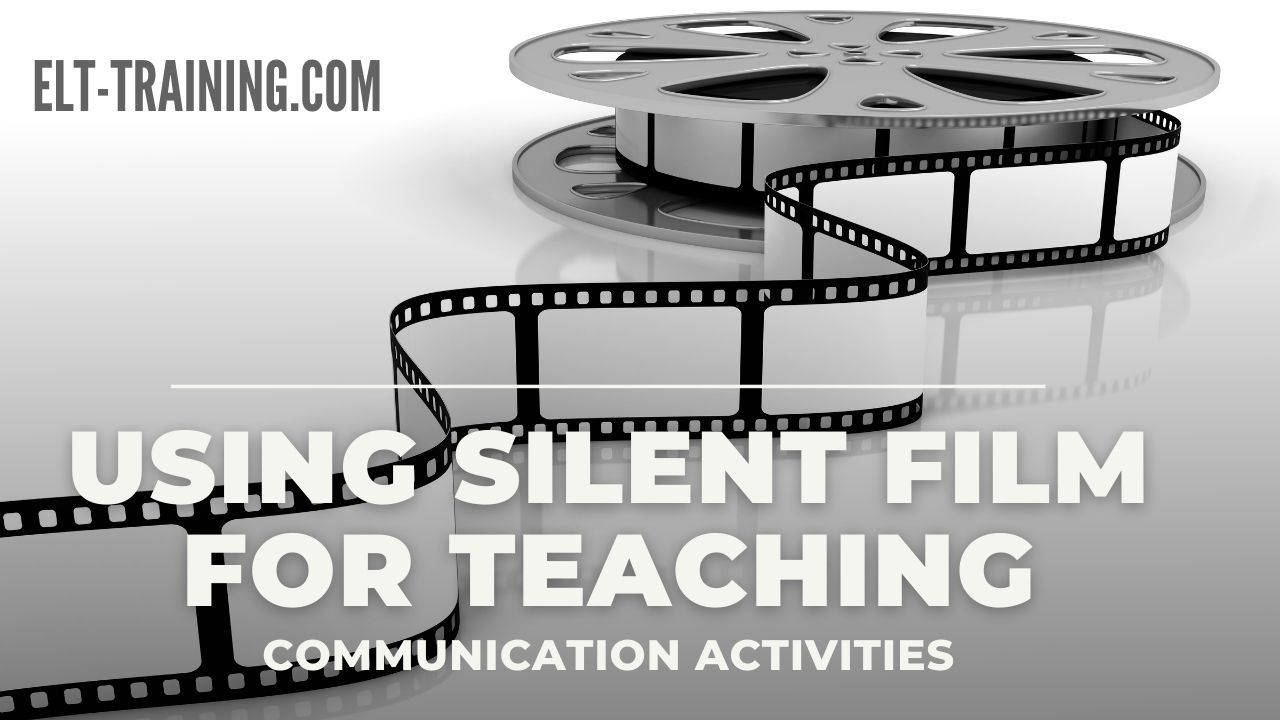 Using short silent films for teaching | ELT-Training | Jo Gakonga