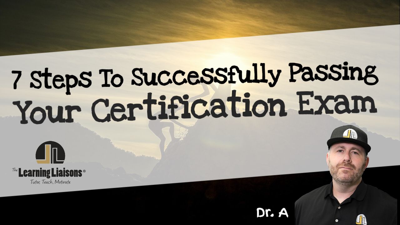 7 Steps To Passing Your Certification Exam