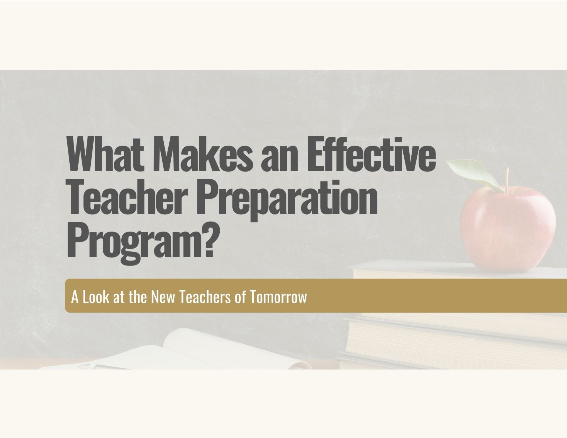 What Makes an Effective Teacher Preparation Program? | Teachers of ...