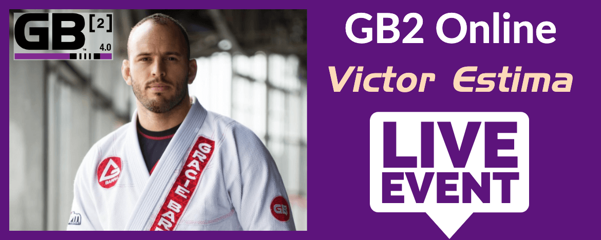 GB2 Online - Victor Estima - LIVE Event.