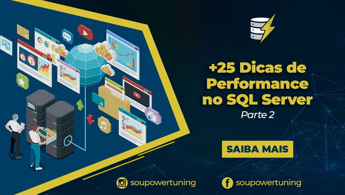 +25 Dicas de Performance no SQL Server | Parte 2