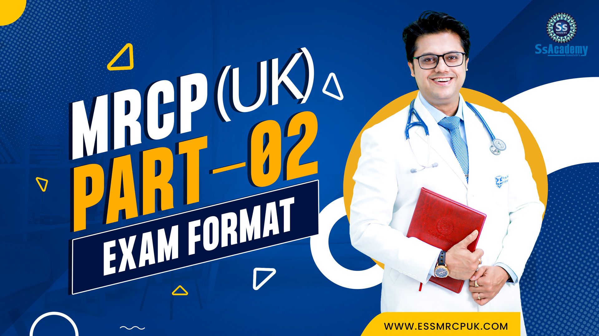 The Ultimate Guide for The MRCP Part-2 Syllabus, Exam And Format
