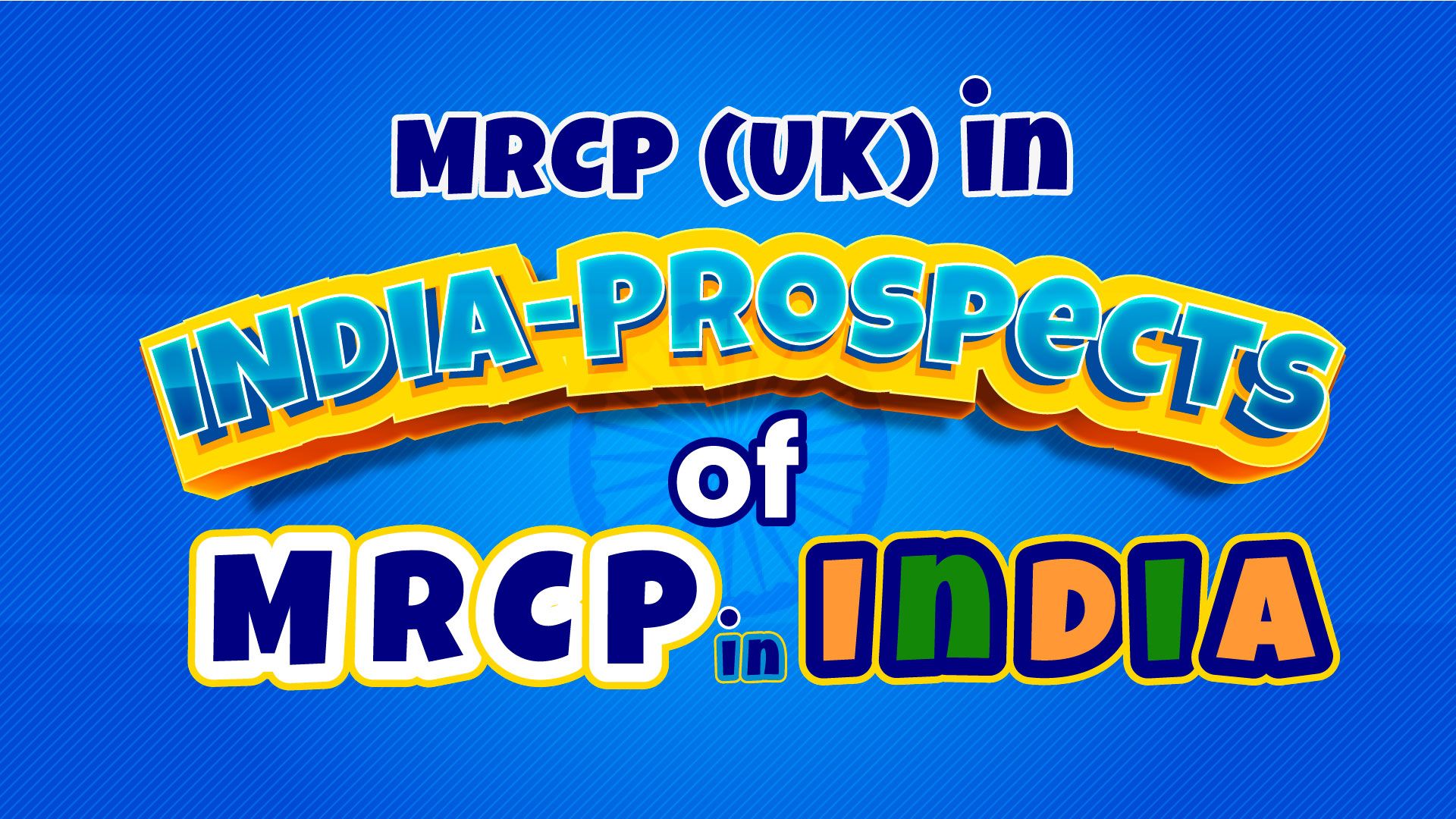 MRCP In India - Prospects of MRCP (UK) in India